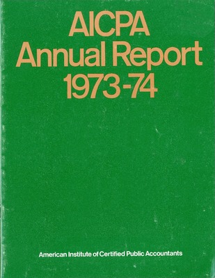 "AICPA annual report 1973-74" by American Institute of Certified Public Accountants