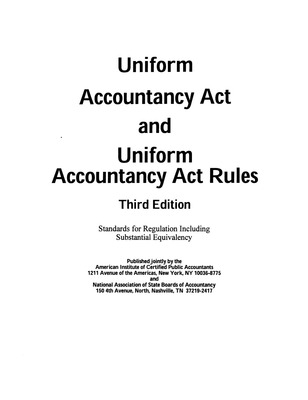 "Uniform Accountancy Act and Uniform Accountancy Act Rules, Standards f ...