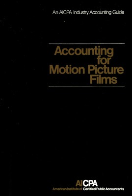 "Accounting for motion picture films (1973); Industry accounting guide ...