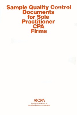 "Sample quality control documents for sole practitioner CPA firms" by ...