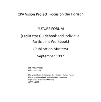 "CPA Vision Project: Focus on the Horizon FUTURE FORUM [Facilitator Gui ...